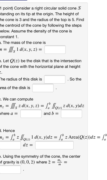 Solved (1 point) Consider a right circular solid cone S | Chegg.com