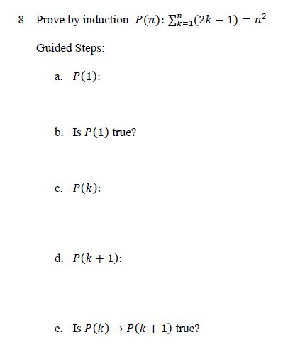 Solved 8. Prove by induction: P(n) k 1(2k 1) n2 Guided | Chegg.com