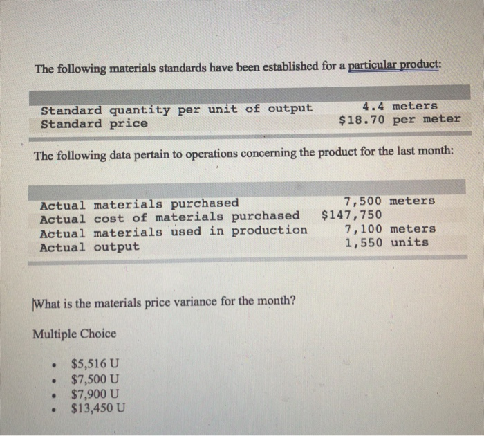 Solved The following materials standards have been | Chegg.com