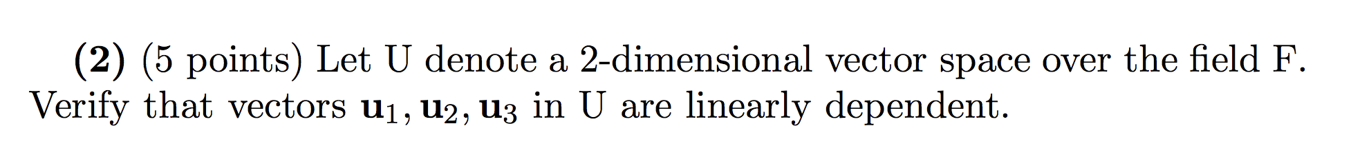 Solved (2) (5 points) Let U denote a 2-dimensional vector | Chegg.com