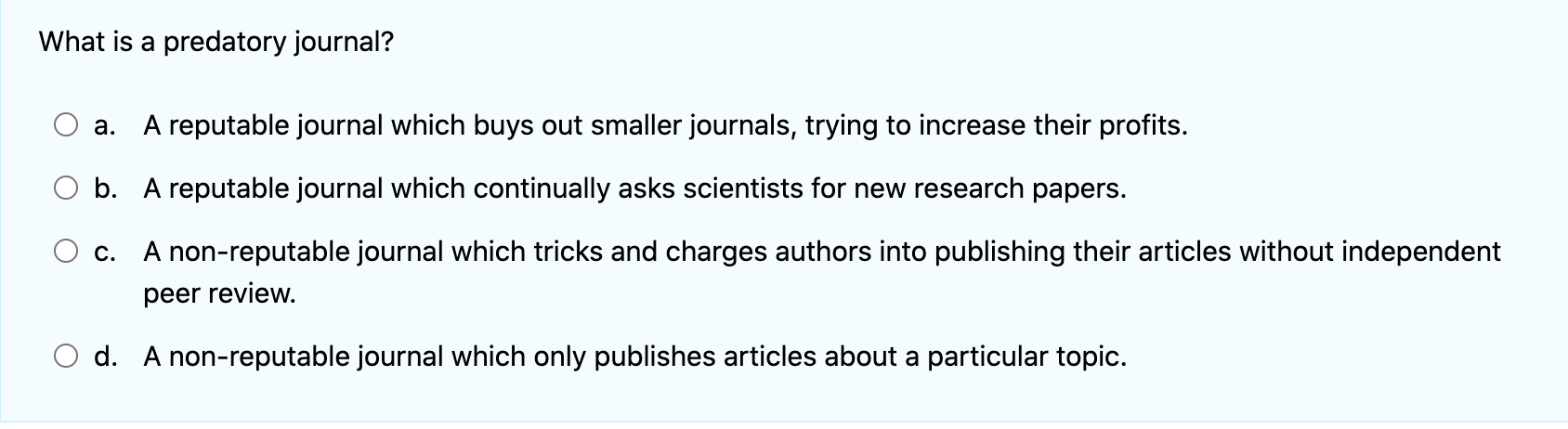 Solved What is a predatory journal? a. A reputable journal | Chegg.com
