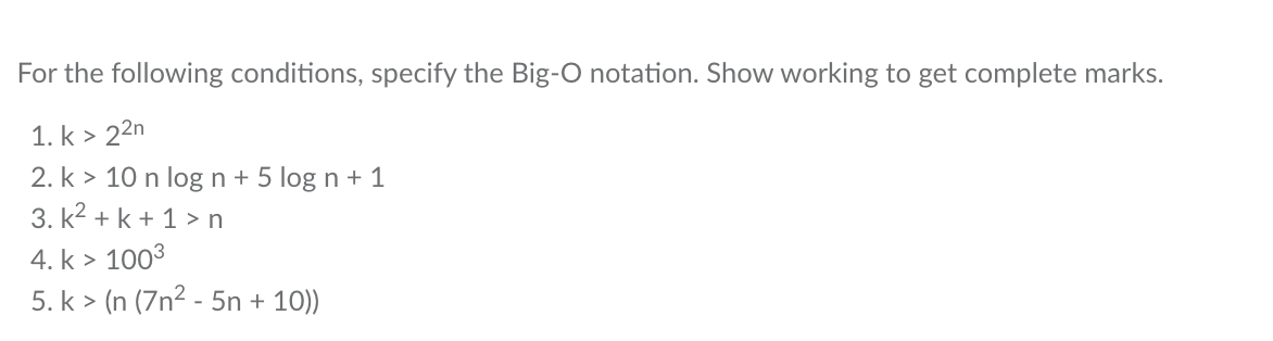 Solved For the following conditions, specify the Big-O | Chegg.com