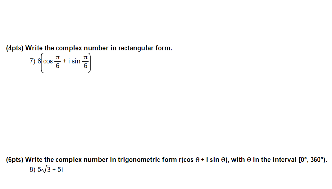 Solved (4pts) Write the complex number in rectangular form. | Chegg.com