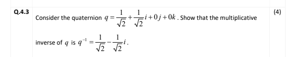 Solved Consider the quaternion q=21+21i+0j+0k. Show that the | Chegg.com