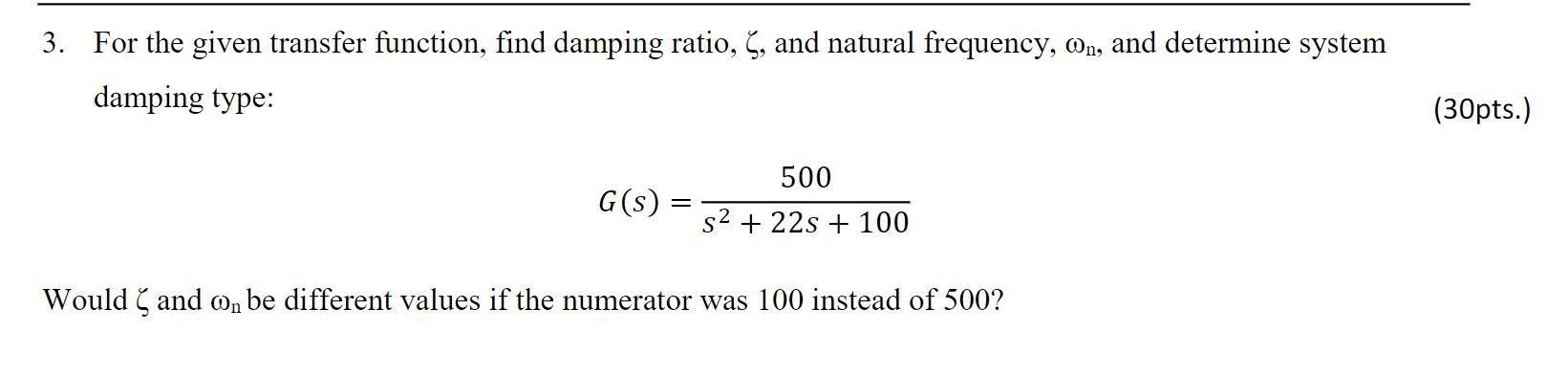 Solved 3. For the given transfer function, find damping | Chegg.com