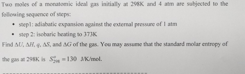 Solved Two moles of a monatomic ideal gas initially at 298K | Chegg.com