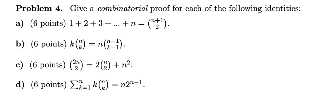 Solved Problem 4. Give a combinatorial proof for each of the | Chegg.com