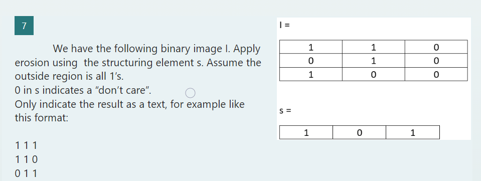 Solved We have the following binary image I. Apply erosion | Chegg.com