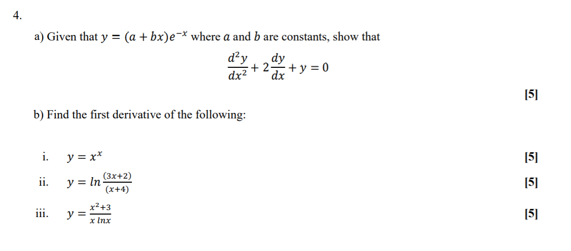 Solved 4. a) Given that y = (a + bx)e-* where å and b are | Chegg.com