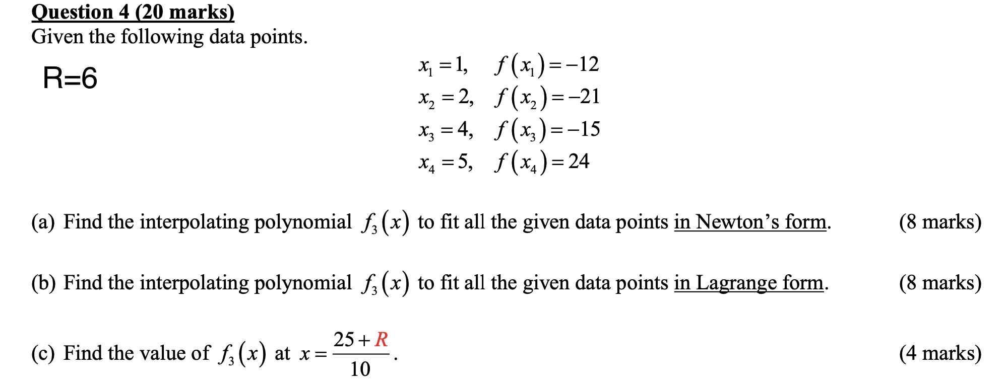 Solved Question 4 ( 20 ﻿marks)Given the following data | Chegg.com