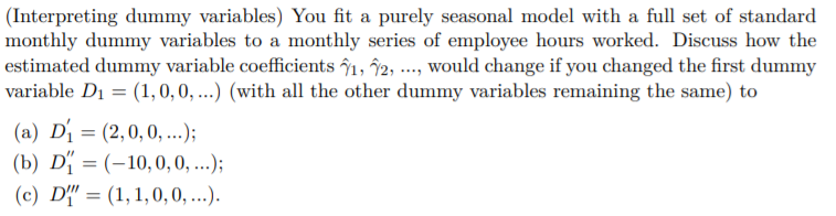 Solved (Interpreting dummy variables) You fit a purely | Chegg.com