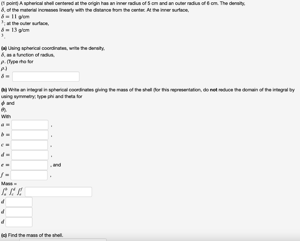 Solved (1 point) A spherical shell centered at the origin | Chegg.com