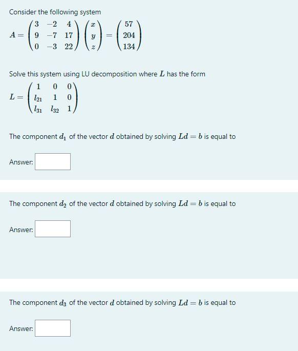 Solved Consider the following system 3 -24 A= 9 -7 17 y 0 -3 | Chegg.com