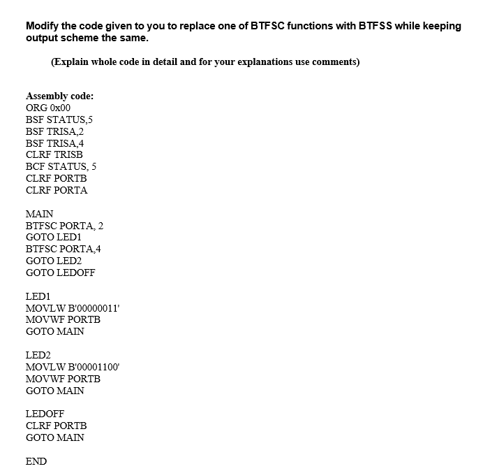 Solved Modify the code given to you to replace one of BTFSC | Chegg.com