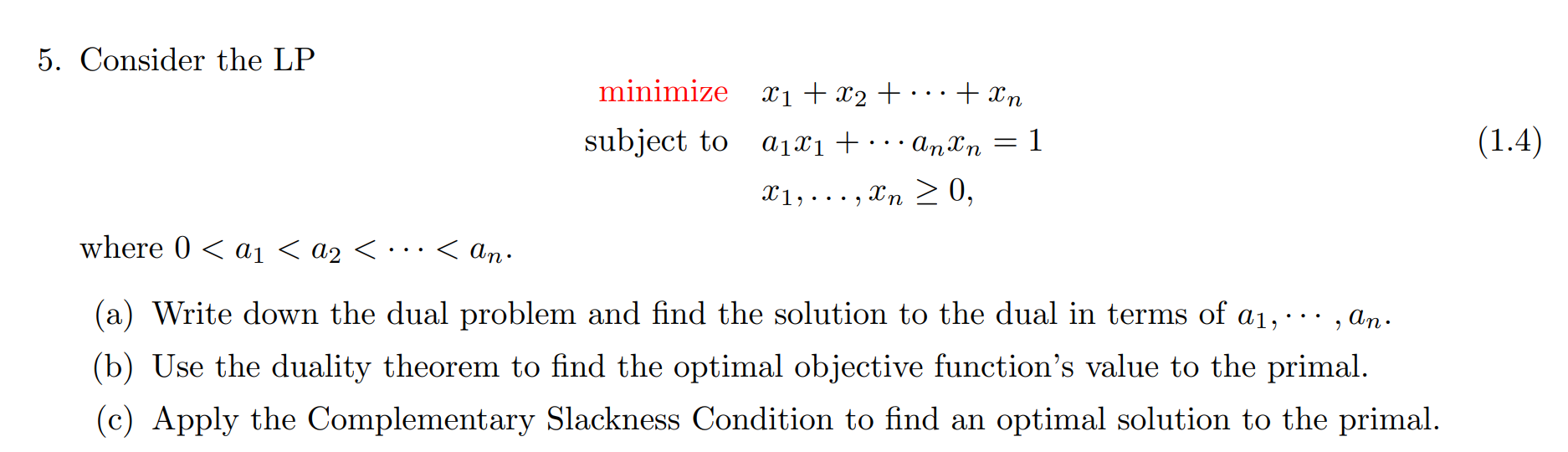 Solved 5. Consider the LP minimize x1 + x2 + ... + Xn | Chegg.com
