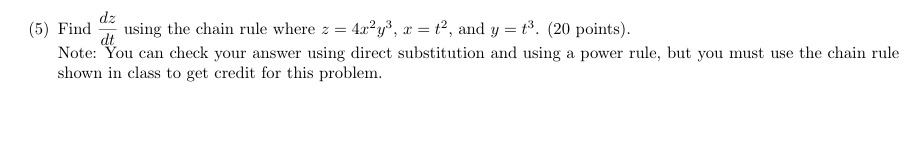 Solved (5) ﻿Find dzdt ﻿using the chain rule where | Chegg.com