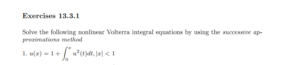 Solved Solve The Following Nonlinear Volterra Integral