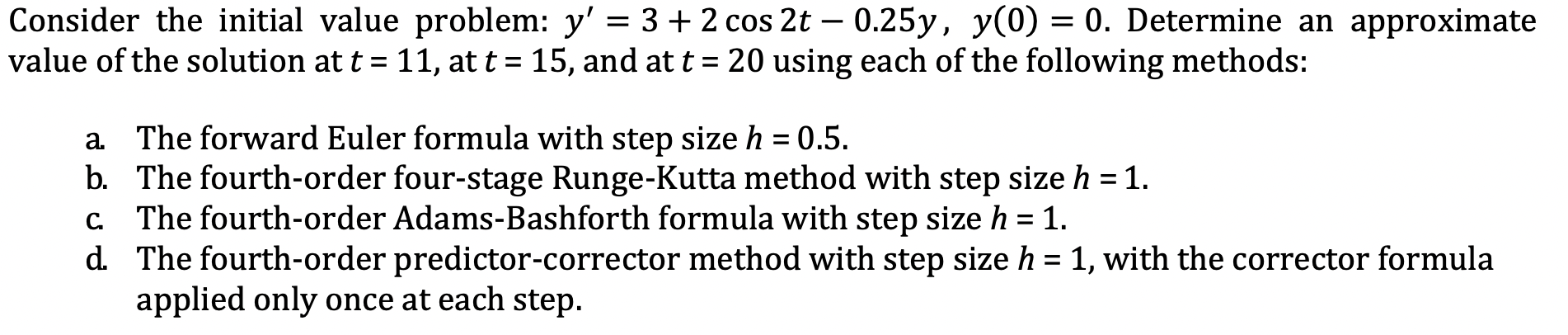 Solved Consider the initial value problem: | Chegg.com
