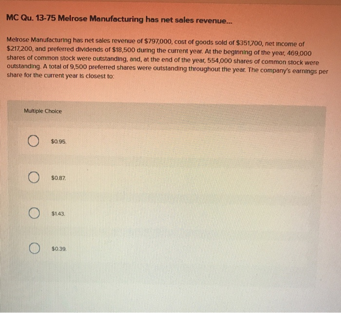 Solved MC Qu. 13-75 Melrose Manufacturing has net sales | Chegg.com