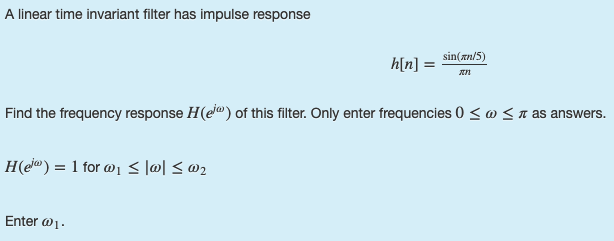 Solved A linear time invariant filter has impulse response | Chegg.com