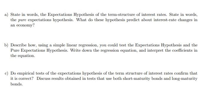 Solved a) State in words, the Expectations Hypothesis of the | Chegg.com