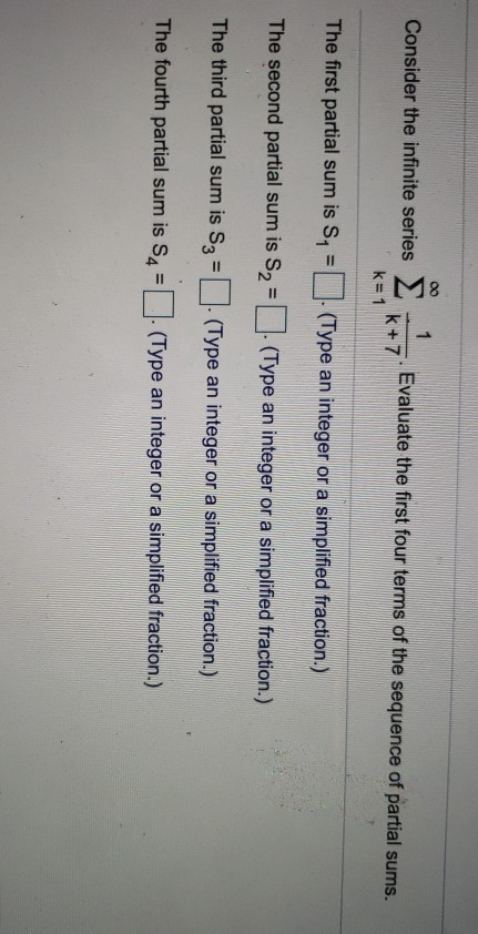 Solved Consider the infinite series Evaluate the first four | Chegg.com
