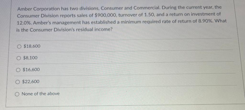 Solved Amber Corporation has two divisions, Consumer and | Chegg.com