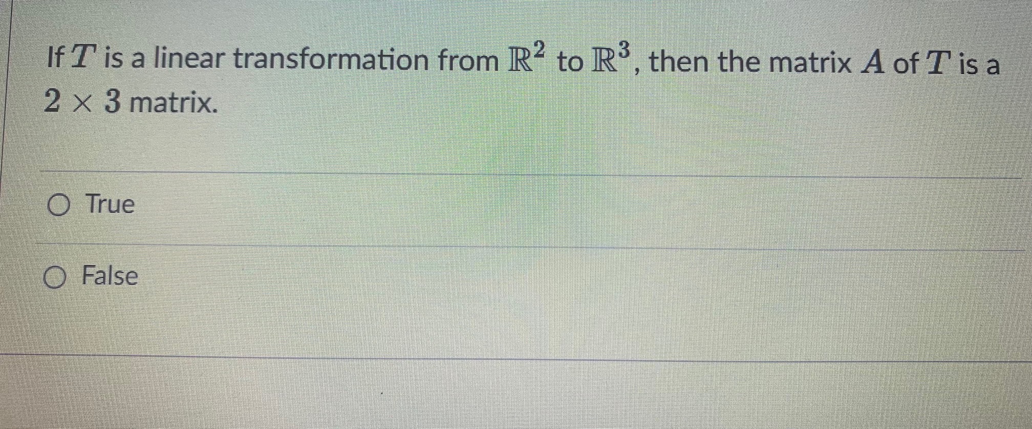 Solved If T is a linear transformation from R2 to R3, then | Chegg.com