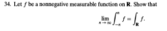 Solved 34. Let f be a nonnegative measurable function on R. | Chegg.com