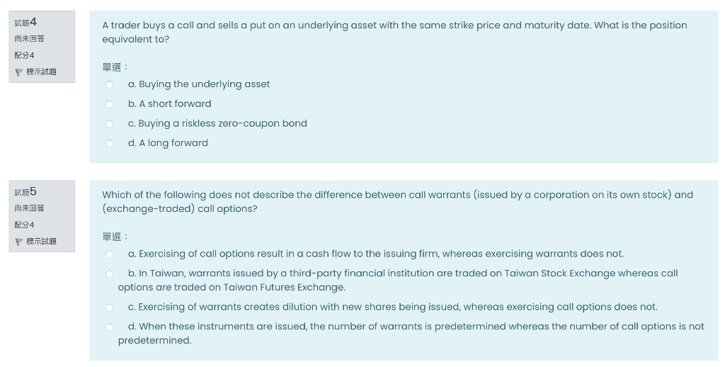Solved 試題4 尚未回答 配分4 P 標示試題 試:5 尚未回答 配分4 P 標示試題 A trader buys | Chegg.com