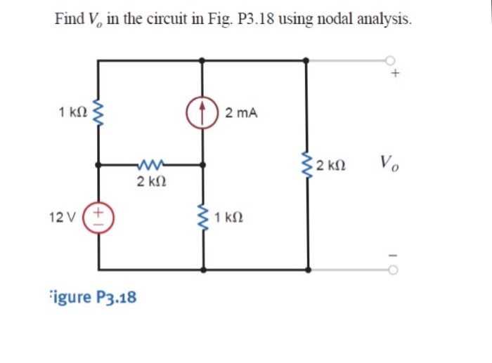 Solved Find Vo in the circuit in Fig. P3.18 using nodal | Chegg.com