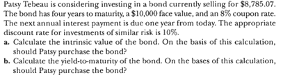 Solved Patsy Tebeau is considering investing in a bond | Chegg.com