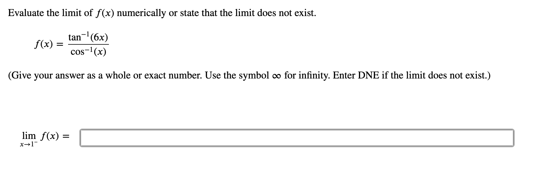 Solved Evaluate The Limit Of F x Numerically Or State That Chegg