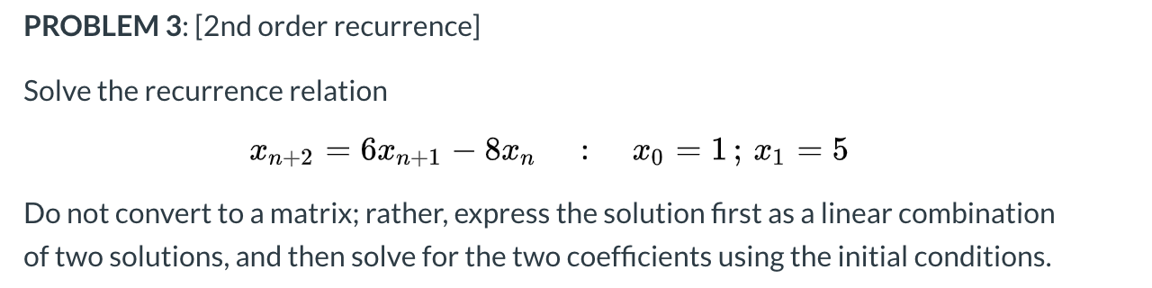 Solved Problem 3 [2nd Order Recurrence] Solve The