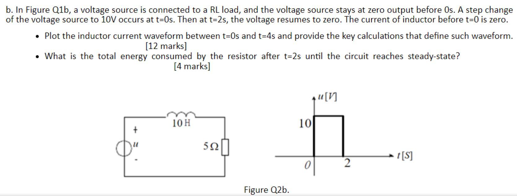 Solved . b. In Figure Q1b, a voltage source is connected to | Chegg.com