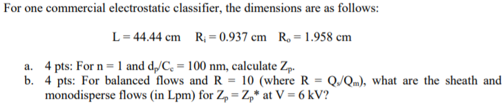 Solved For one commercial electrostatic classifier, the | Chegg.com
