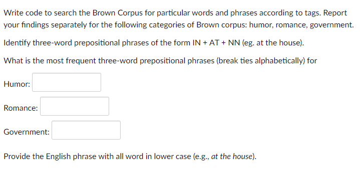 Solved Write code to search the Brown Corpus for particular | Chegg.com