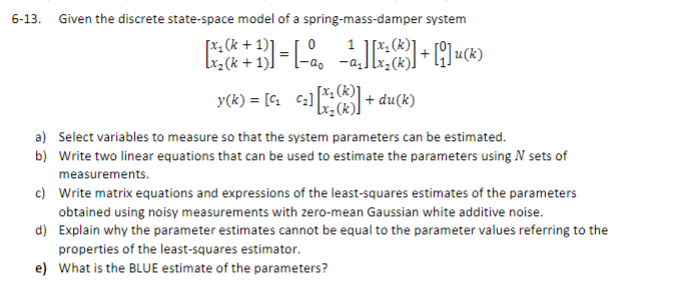 6-13. Given the discrete state-space model of a | Chegg.com