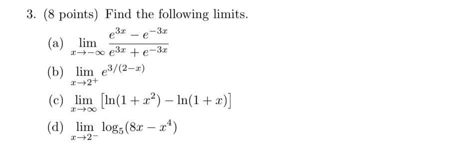 Solved 3. (8 points) Find the following limits. (a) lim e$x | Chegg.com