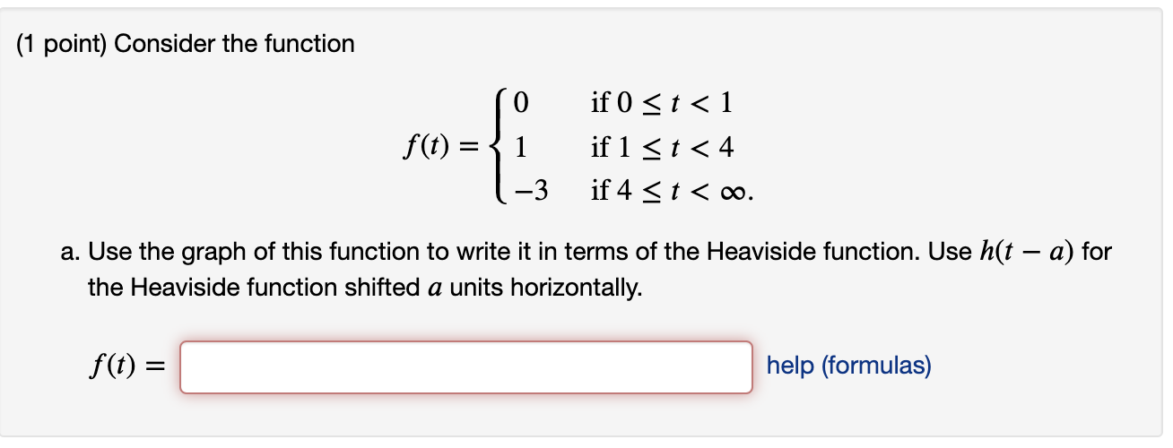 Solved (1 point) Consider the function f(t)=⎩⎨⎧01−3 if 0≤t