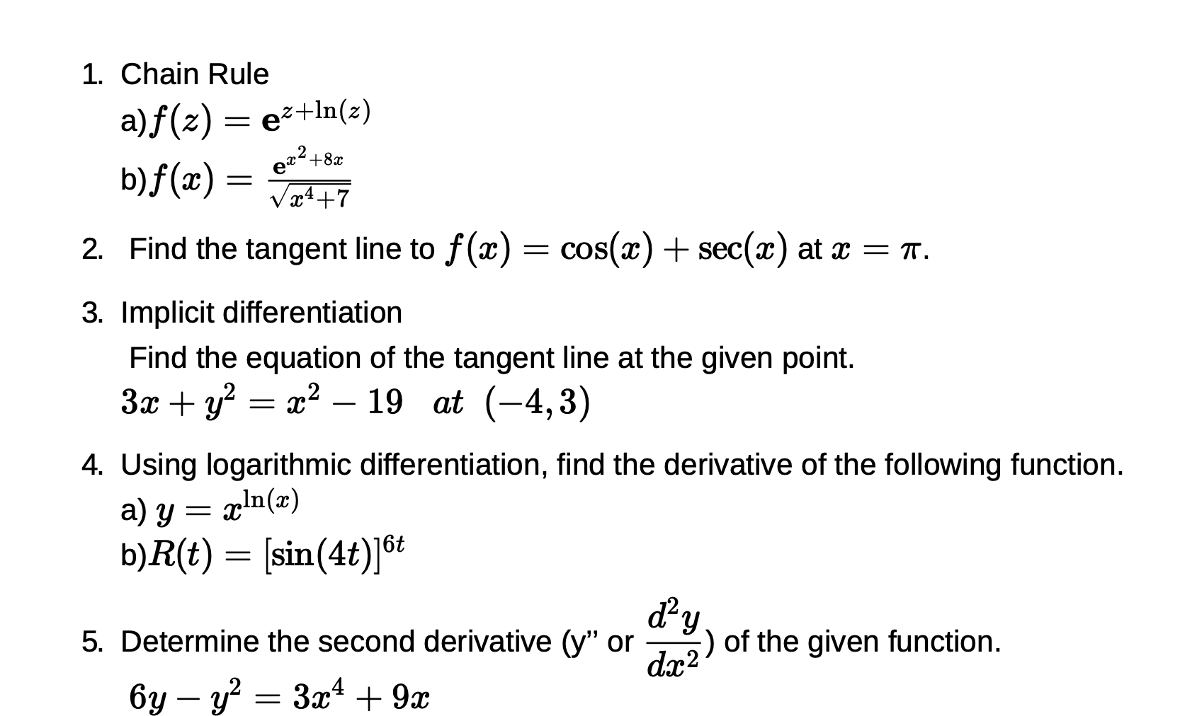 Solved a) f(z)=ez+ln(z) b) f(x)=x4+7ex2+8x 2. Find the | Chegg.com