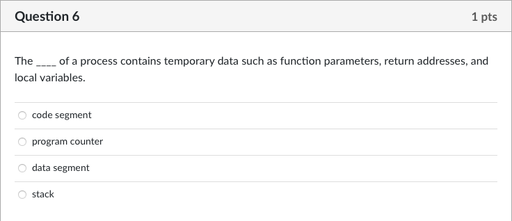 Solved The of a process contains temporary data such as | Chegg.com