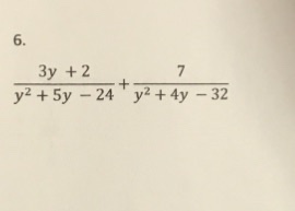 Solved 3y + 2/y^2 + 5y - 24 + 7/y^2 + 4y - 32 | Chegg.com
