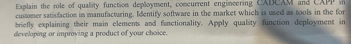 Solved Explain the role of quality function deployment, | Chegg.com
