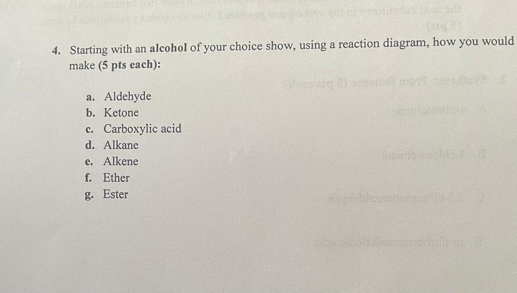 Solved 4. Starting with an alcohol of your choice show, | Chegg.com