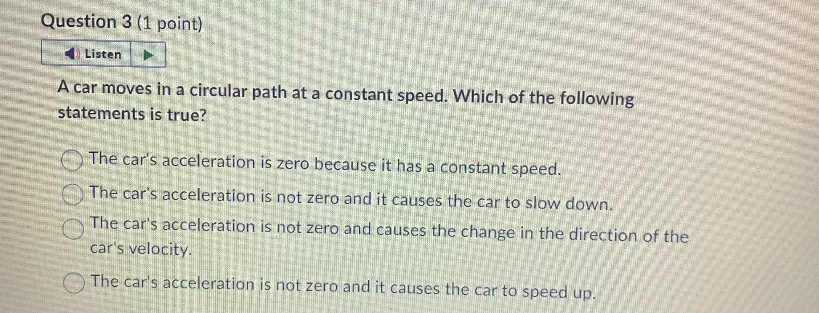 Solved A car moves in a circular path at a constant speed. | Chegg.com