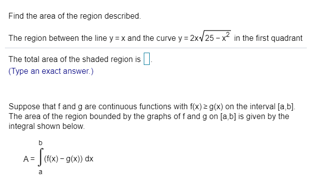 Solved Find the area of the region described. The region | Chegg.com