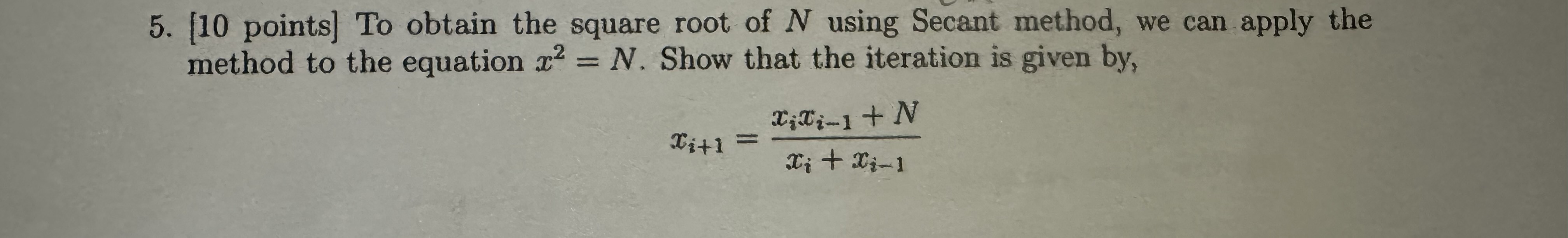 Solved 5. [10 points] To obtain the square root of N using | Chegg.com
