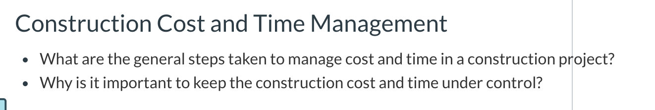 Solved Construction Cost and Time Management • What are the | Chegg.com