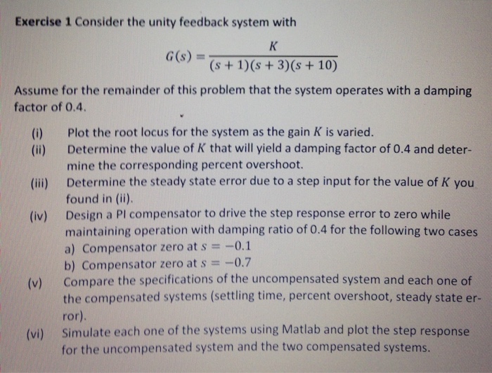 Solved Exercise 1 Consider the unity feedback system with G | Chegg.com